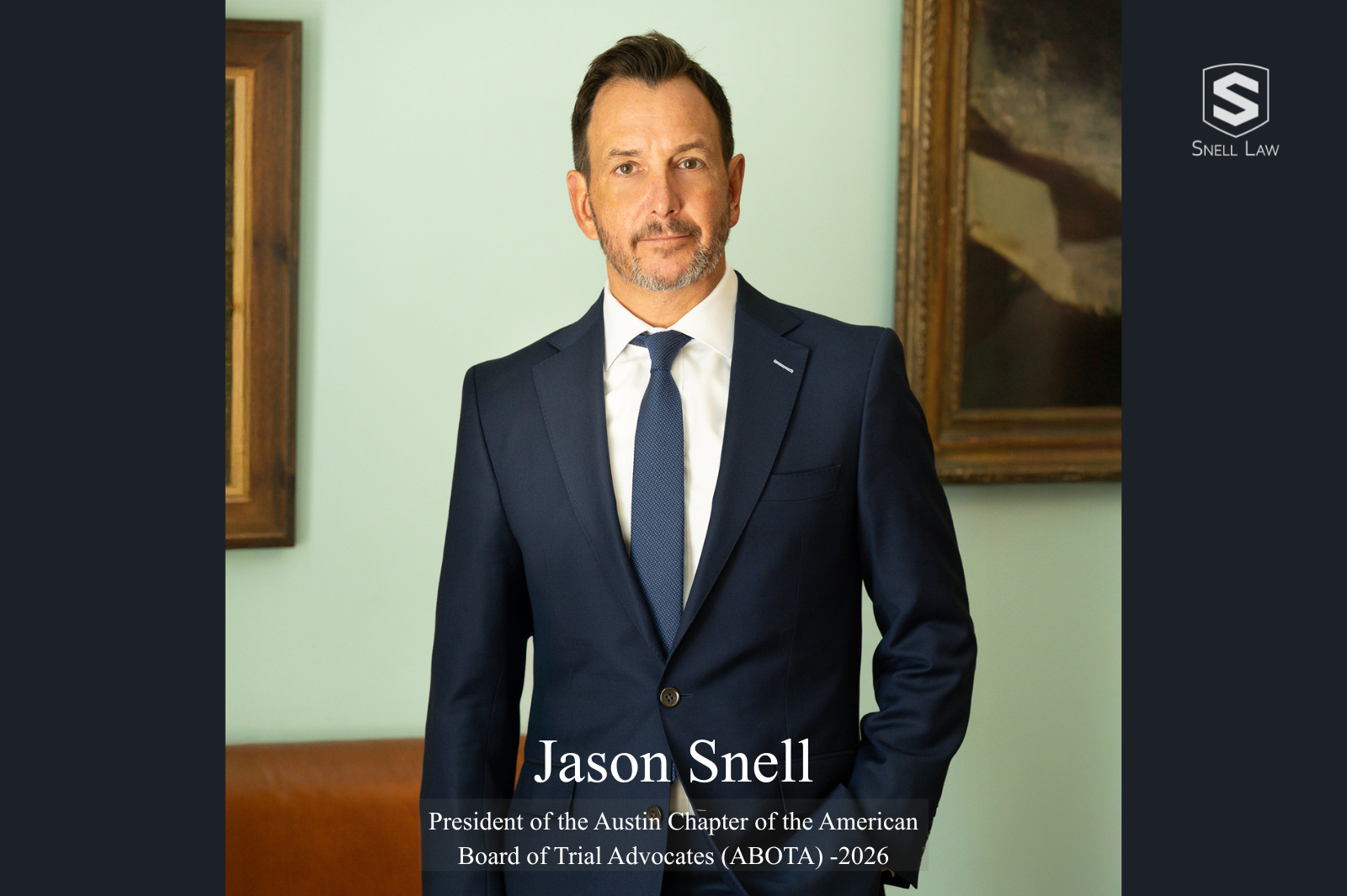 Jason Snell Elected President of Austin ABOTA for 2026 - Snell Law